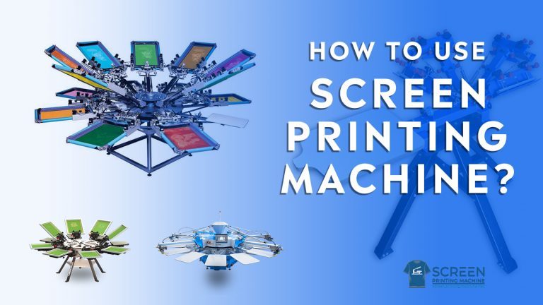 How to Use Screen Printing Machine?